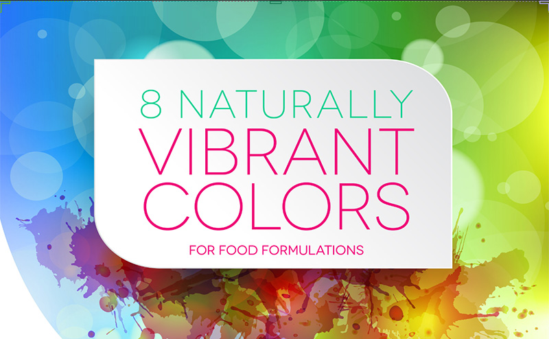 8 Naturally Vibrant Colors for Food Formulations (Infographic ...